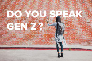 Do You Speak Gen Z? - Impact 360 Institute