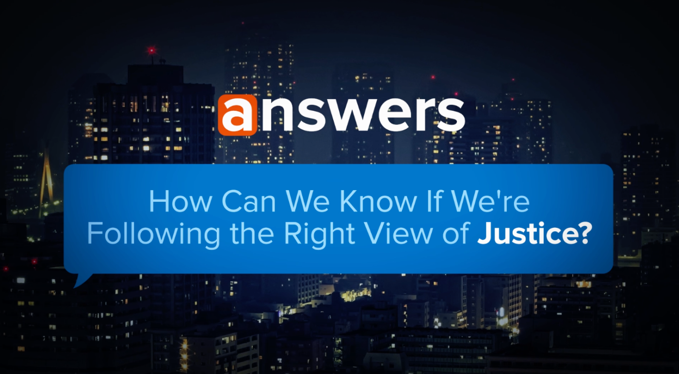 What is the "Right" View of Justice? - Impact 360 Institute